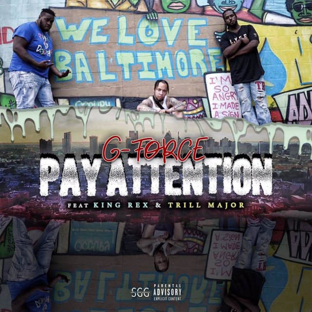 Pay Attention (feat. Rex & Trill Major) by G-Force Music on TIDAL