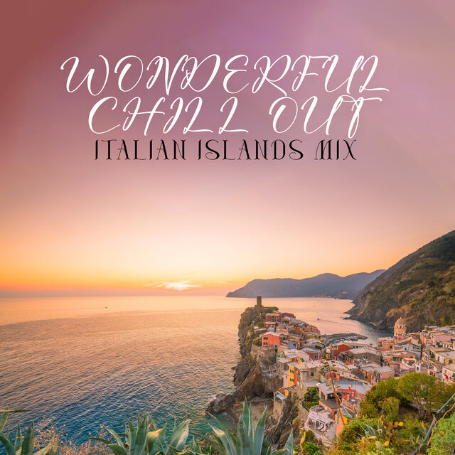 Wonderful Chill Out Italian Islands Mix by Beach Party Chillout Music ...