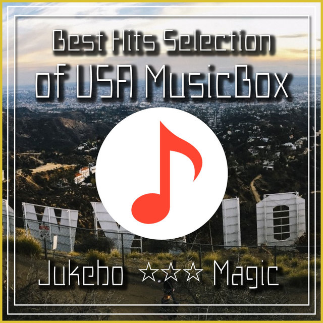Bed Time Calm Music Box Selection -Best hits USA, vol.2 by Jukebox ☆☆☆ MAGIC on TIDAL
