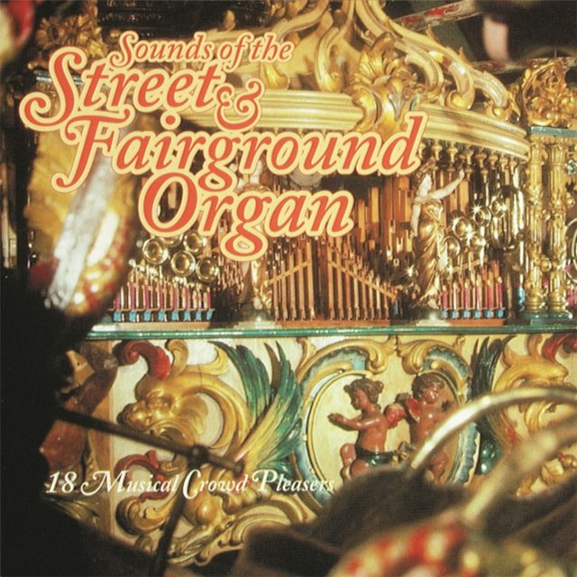 Sounds Of The Street & Fairground Organ by Gavioli Fairground Organ ...