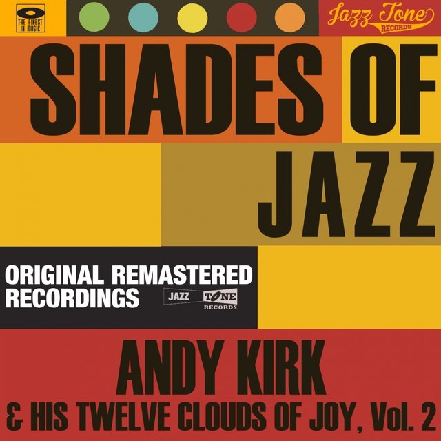 Andy Kirk & His Twelve Clouds Of Joy on TIDAL