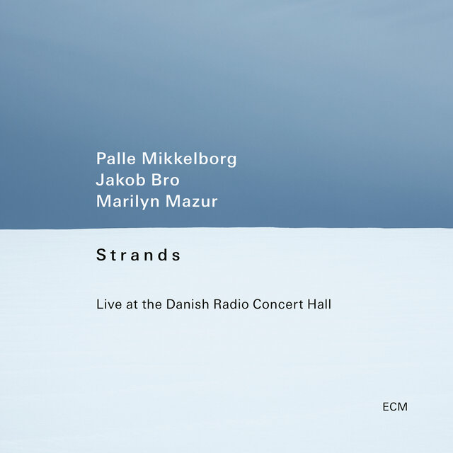 Strands (Live at the Danish Radio Concert Hall) by Palle Mikkelborg on ...