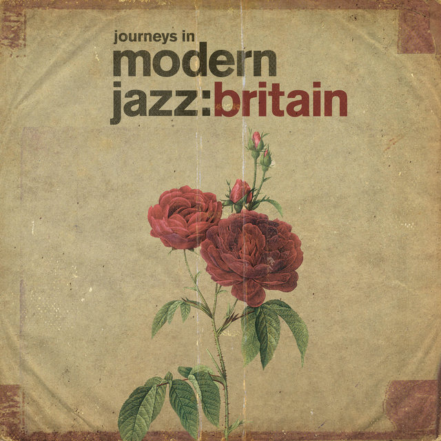 Journeys In Modern Jazz: Britain by Various Artists on TIDAL
