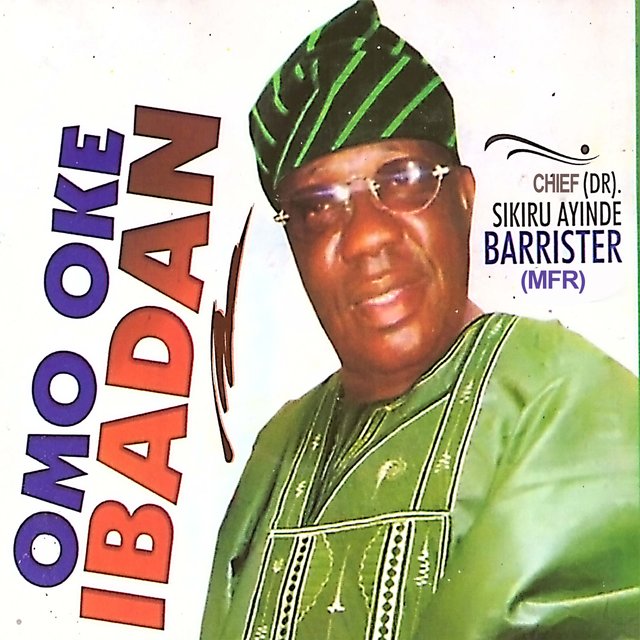 Omo Oke Ibadan by Chief Dr. Sikiru Ayinde Barrister (MFR) on TIDAL
