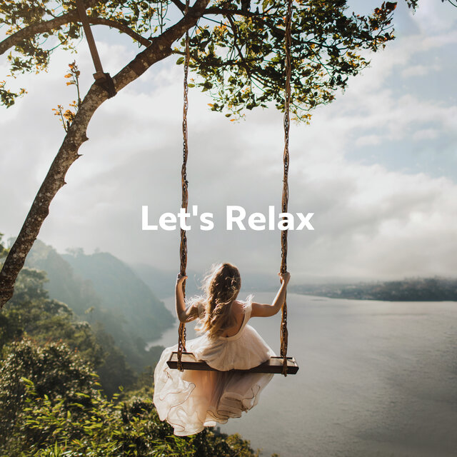 Let's Relax: Slow Relaxing Music without Vocals by Ministry of ...