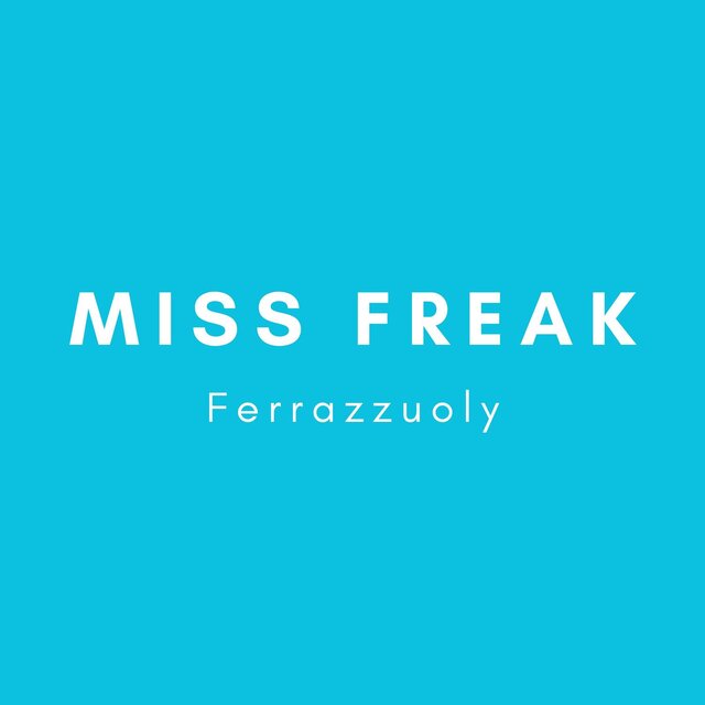 Ferrazzuoly by Miss Freak on TIDAL