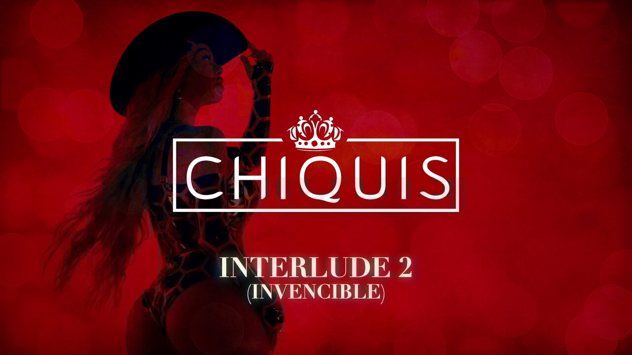 INTERLUDE 2 (INVENCIBLE) (LETRA) by Chiquis on TIDAL