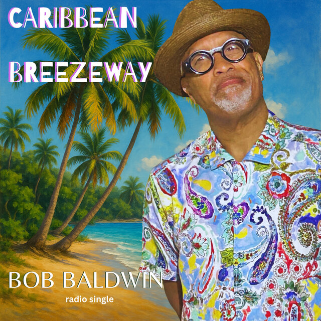 Caribbean Breezeway (Single) by Bob Baldwin, Clifford Charles & Andy ...