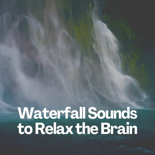Waterfall Sounds to Relax the Brain, Pt. 12 by Sounds of Nature Noise ...