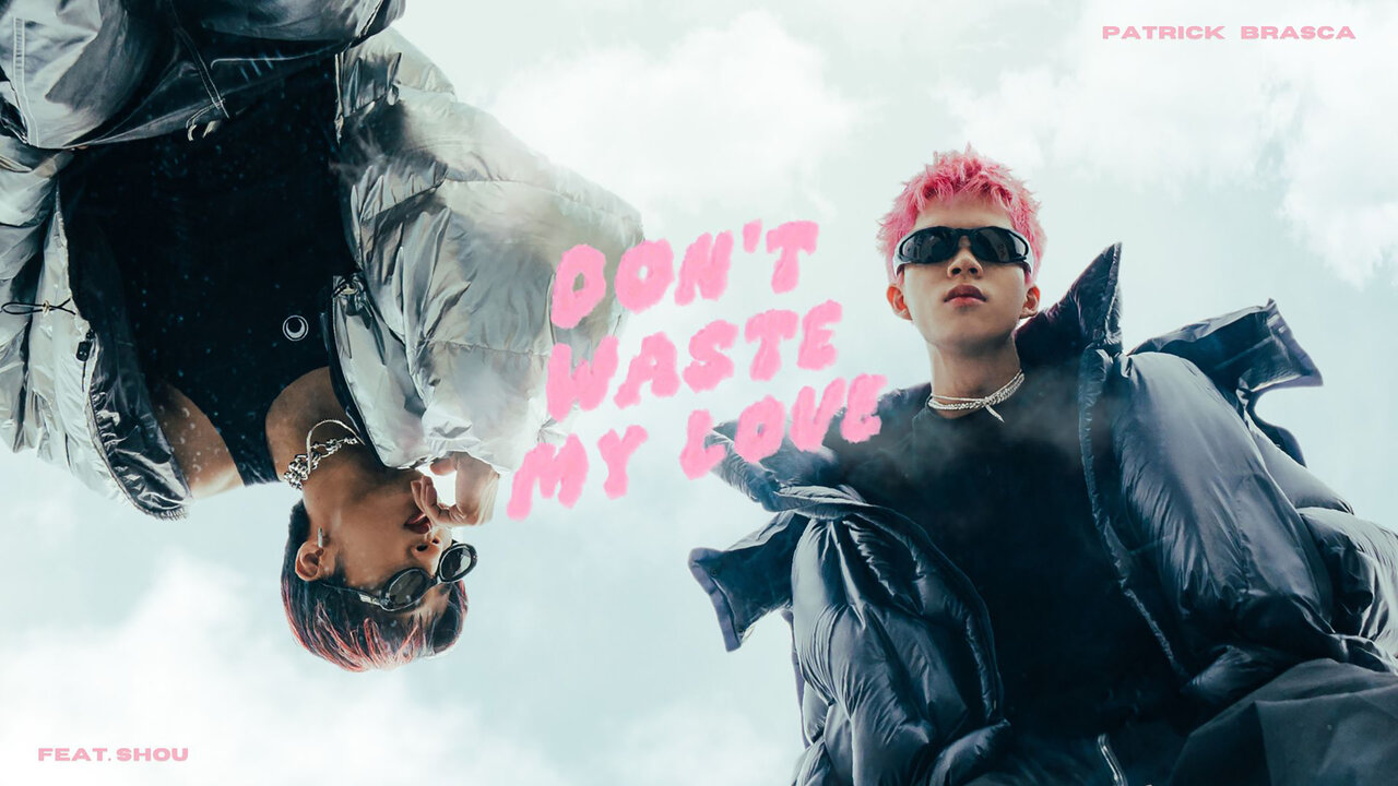 Don't Waste My Love (feat. SHOU) by Patrick Brasca on TIDAL