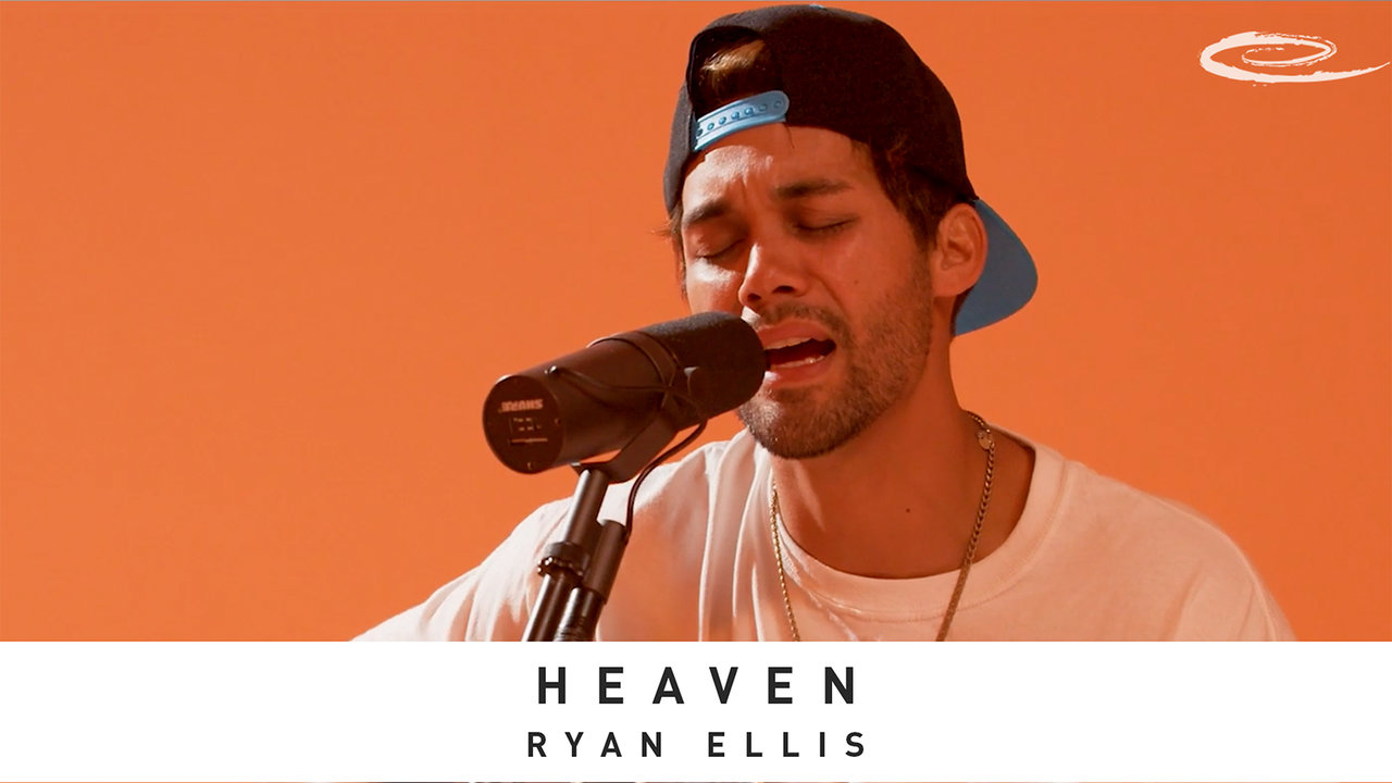 Heaven (Song Session) by Ryan Ellis on TIDAL