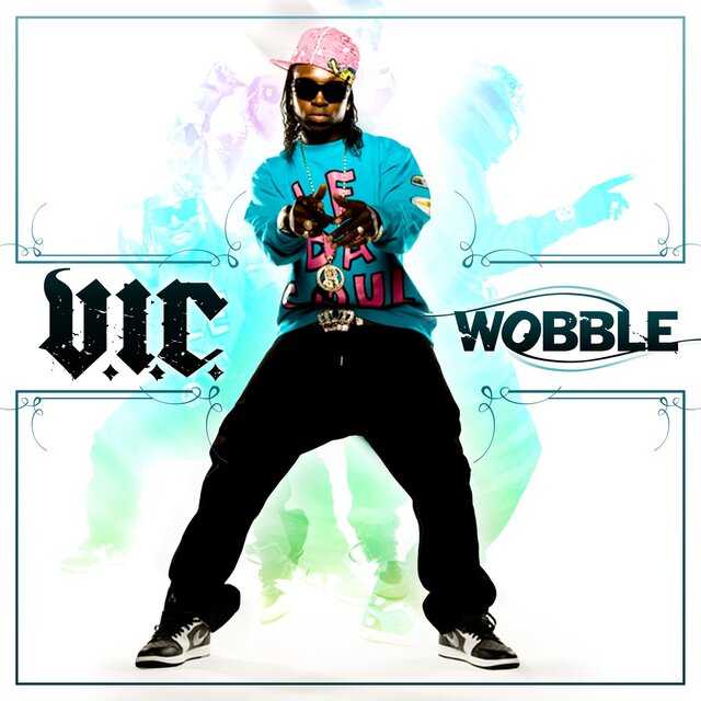 Wobble (Radio Version) by V.I.C. on TIDAL