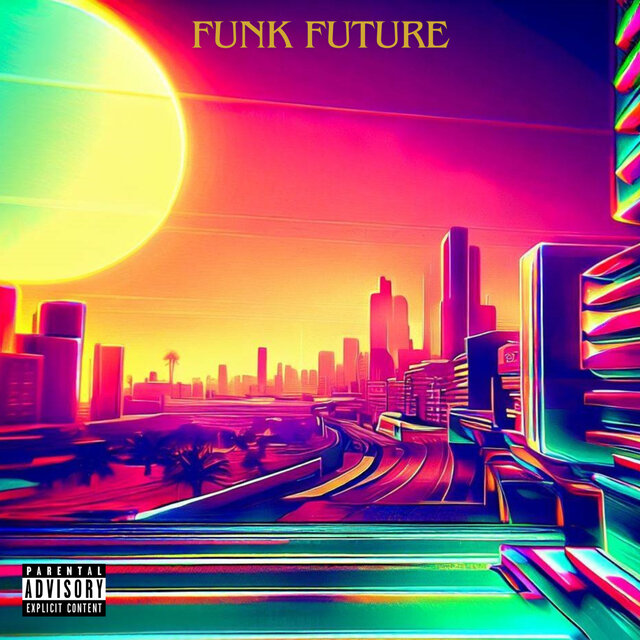 FUNK FUTURE by Funky Loopz on TIDAL
