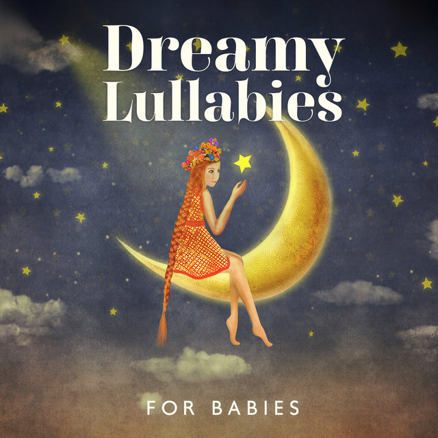 Dreamy Lullabies for Babies (Magical Lullabies for Sleep and Sweet ...