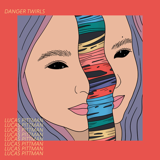 Danger Twirls by Lucas Pittman on TIDAL