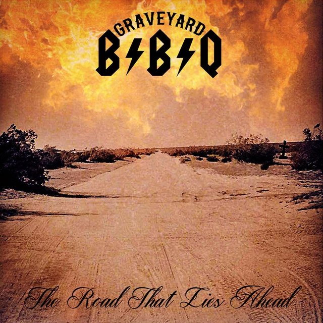 The Road That Lies Ahead by Graveyard BBQ on TIDAL