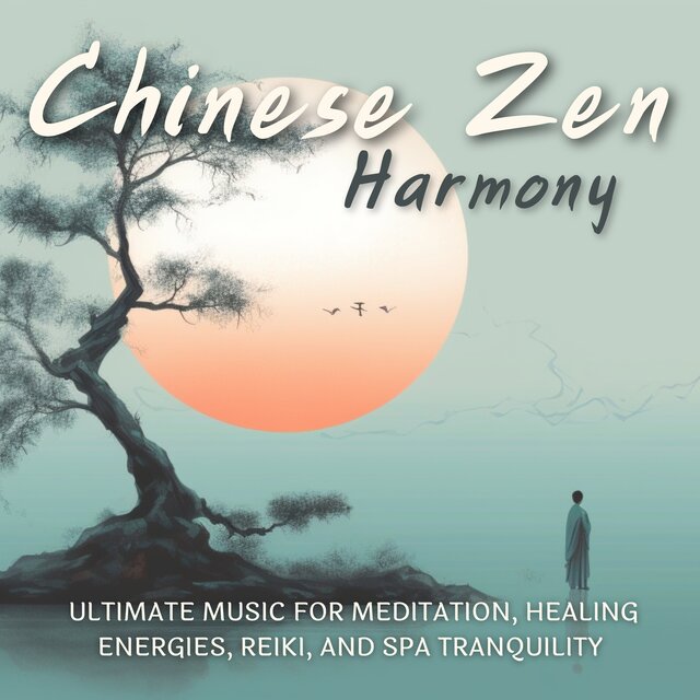 Chinese Zen Harmony: Ultimate Music for Meditation, Healing Energies ...
