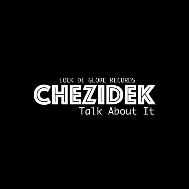 Talk About It by Chezidek on TIDAL