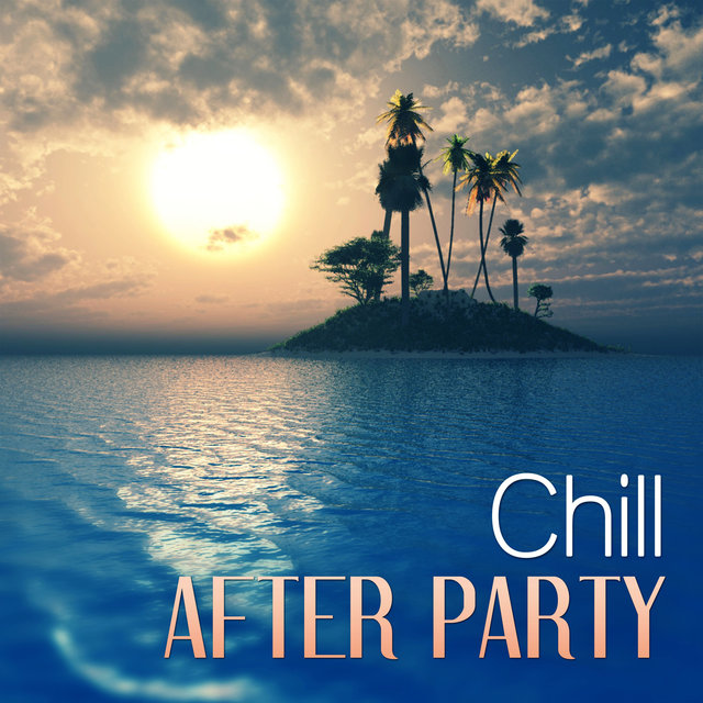 Chill After Party – Summer Beach Party, Tropical House, Drink Bar, Best ...