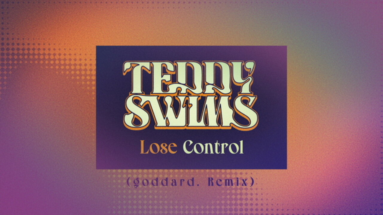 Lose Control (goddard. Remix) [Visualizer Video] by Teddy Swims on TIDAL