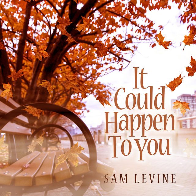 It Could Happen to You by Sam Levine on TIDAL