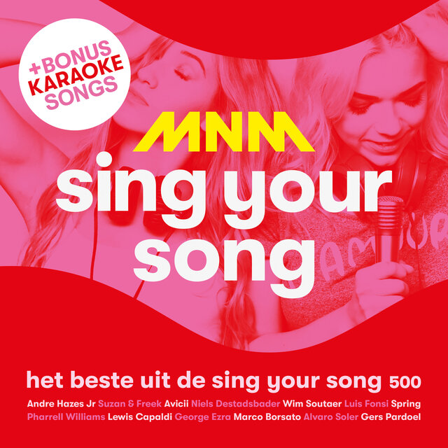 MNM Sing Your Song (incl. Bonus Karaoke Songs) by Various Artists on TIDAL