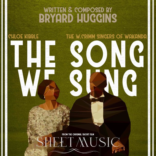 The Song We Sung (feat. Chloe Kibble & W. Crimm Singers of Wakanda) by ...