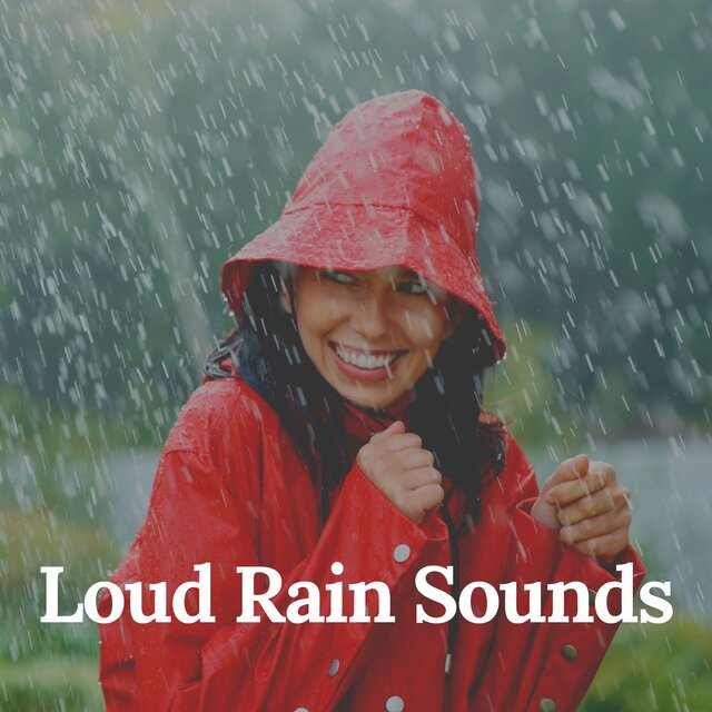 Loud Rain Sounds, Pt. 9 by Sounds of Nature White Noise Sound Effects ...