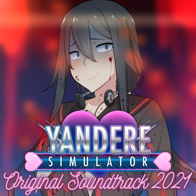 Yandere Simulator Original Soundtrack 2021, Vol. 2 by CameronF305 on TIDAL