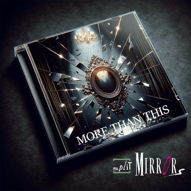 More Than This by Split Mirrors on TIDAL