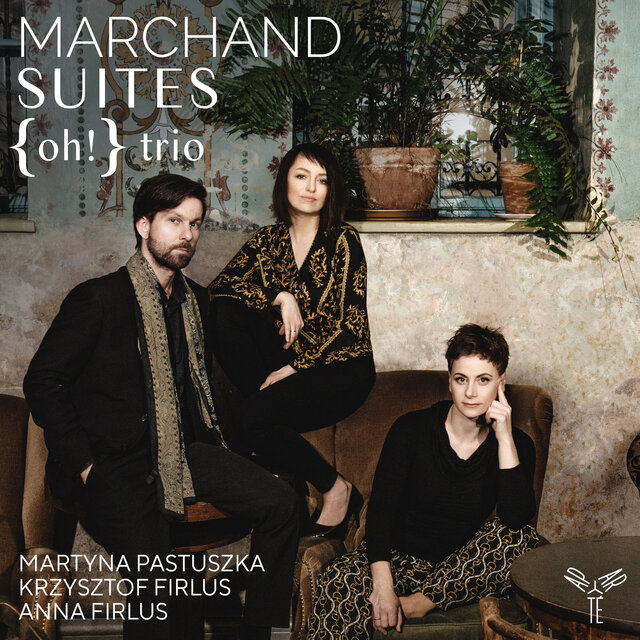 Joseph Marchand: Suites by {oh!} trio on TIDAL