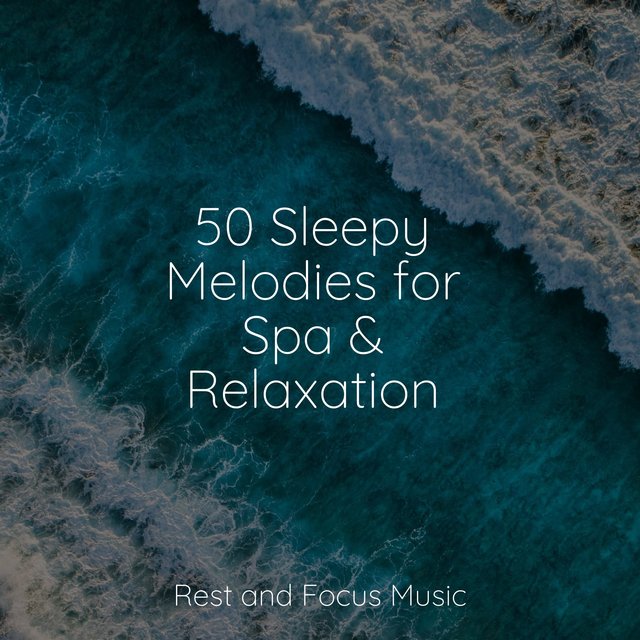 50 Sleepy Melodies for Spa & Relaxation by Musica Relajante, Study Zone ...