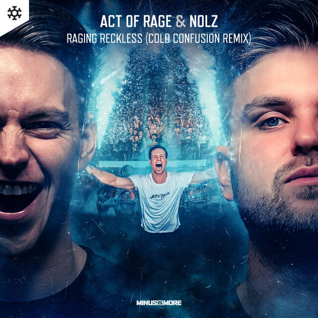 Raging Reckless (Cold Confusion Remix) by Act of Rage & Nolz on TIDAL