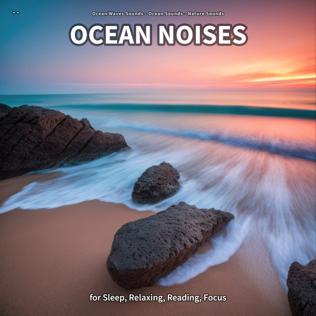 Ocean Noises for Sleep, Relaxing, Reading, Focus by Ocean Waves Sounds ...