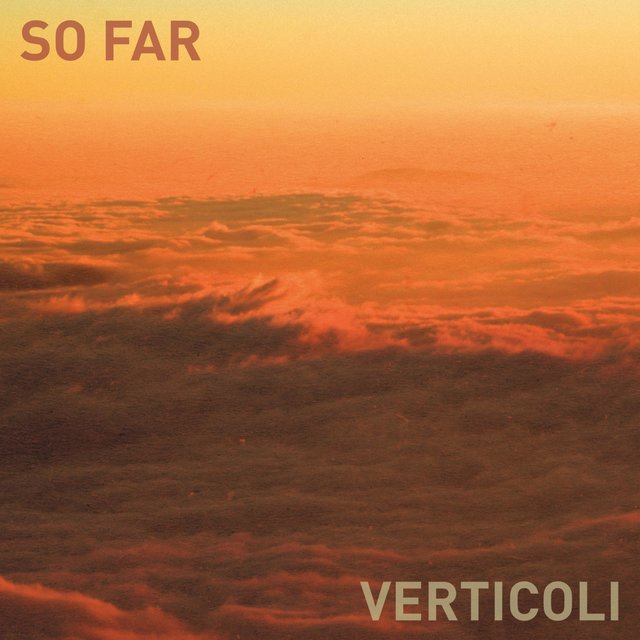 So Far by Verticoli on TIDAL