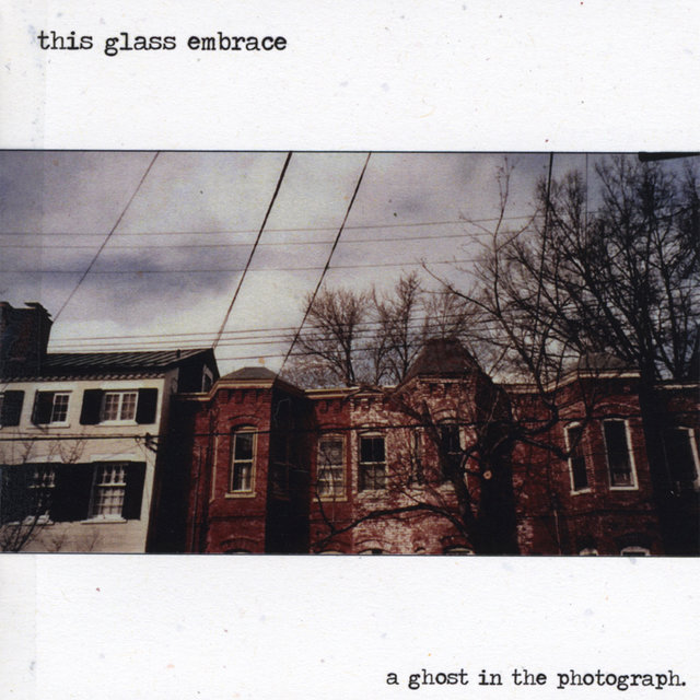 A Ghost in the Photograph by This Glass Embrace on TIDAL