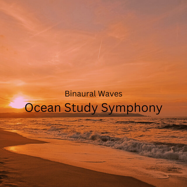 Binaural Waves: Ocean Study Symphony by Binaural Beats Brain Waves on TIDAL