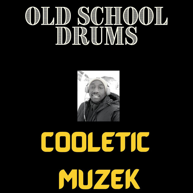 Old School Drums by COOLETIC MUZEK on TIDAL