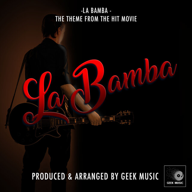 La Bamba (From "La Bamba") by GEEK on TIDAL