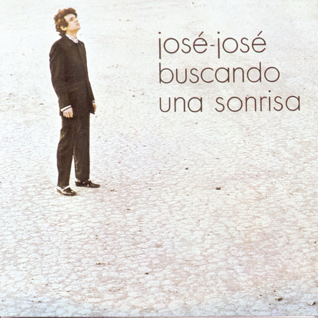 Jose Jose - Buscando Una Sonrisa by José José on TIDAL