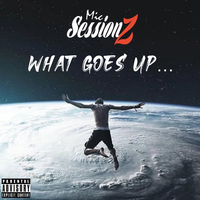 What Goes Up... by Mic Sessionz on TIDAL