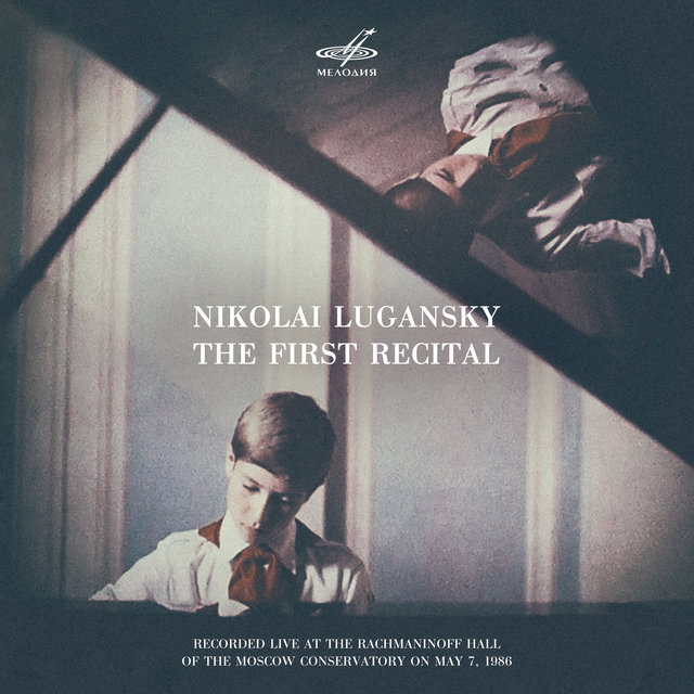 Nikolai Lugansky. The First Recital (Live) by Nikolai Lugansky on TIDAL