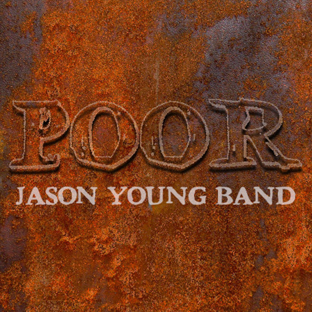 POOR by Jason Young Band on TIDAL