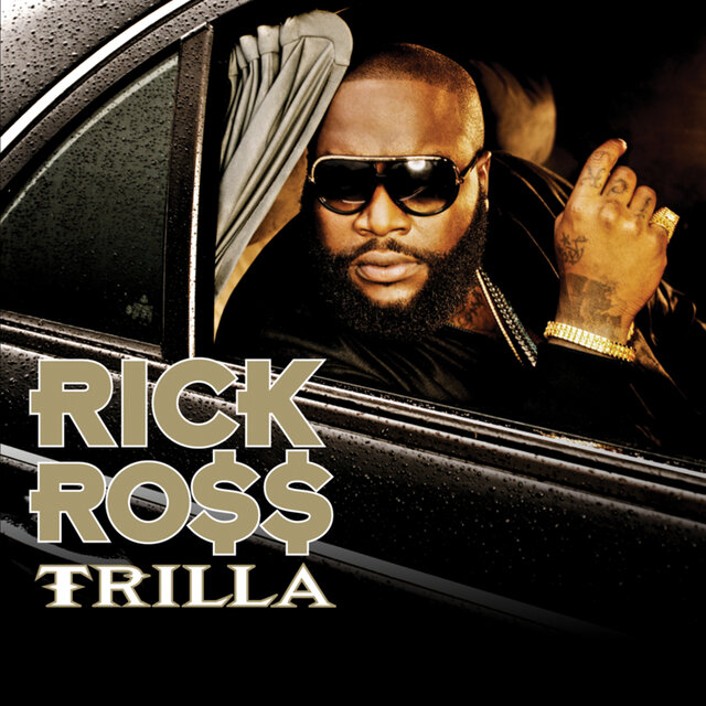 Trilla by Rick Ross on TIDAL
