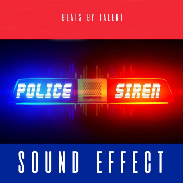 Police Siren Sound Effect by Beats by Talent on TIDAL