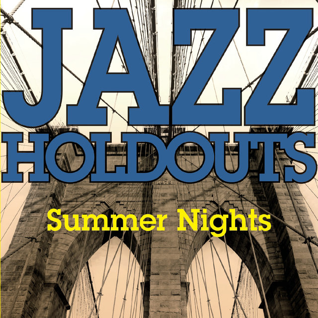 Summer Nights by Jazz Holdouts on TIDAL