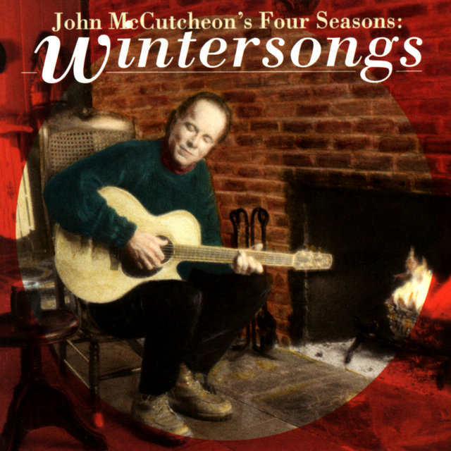 John McCutcheon's Four Seasons: Wintersongs by John McCutcheon on TIDAL