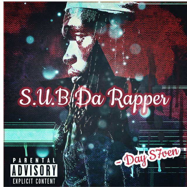 Day 7 by S.U.B Da Rapper on TIDAL