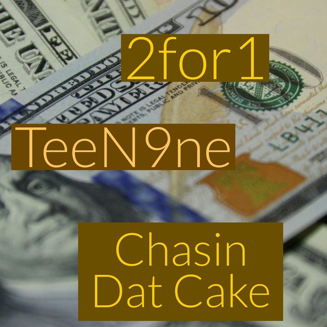 Chasin' Dat Cake (feat. TeeN9ne) by 2for1 on TIDAL