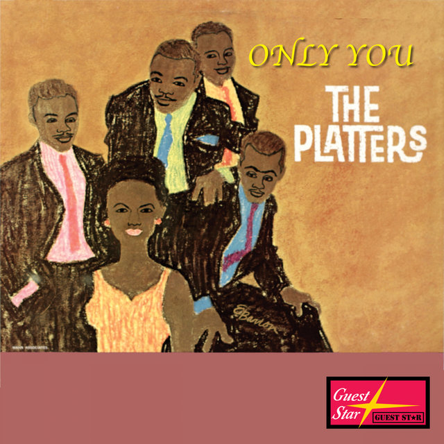 The Platters Only You